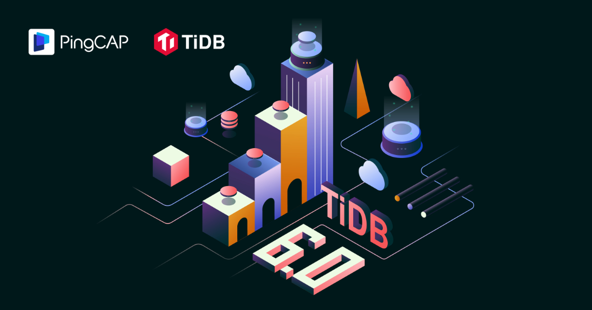 TiDB 6.0: A Leap Towards an Enterprise-Grade Cloud Database | TiDB