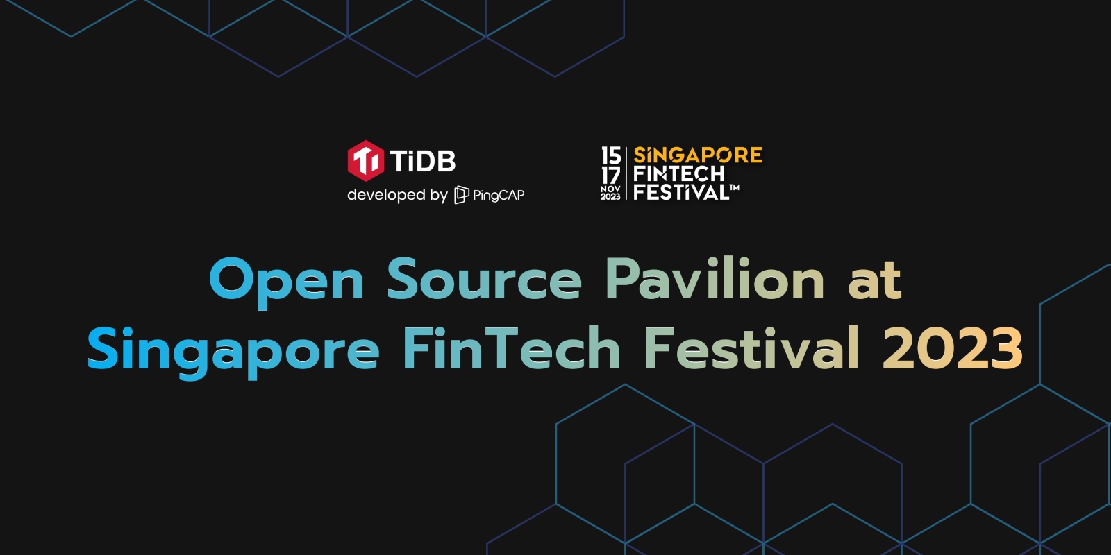 Open Source Pavilion at Singapore FinTech Festival 2023 | TiDB