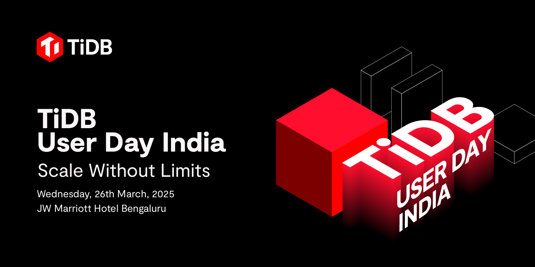 TiDB User Day India 2025 | 26 March, Bengaluru