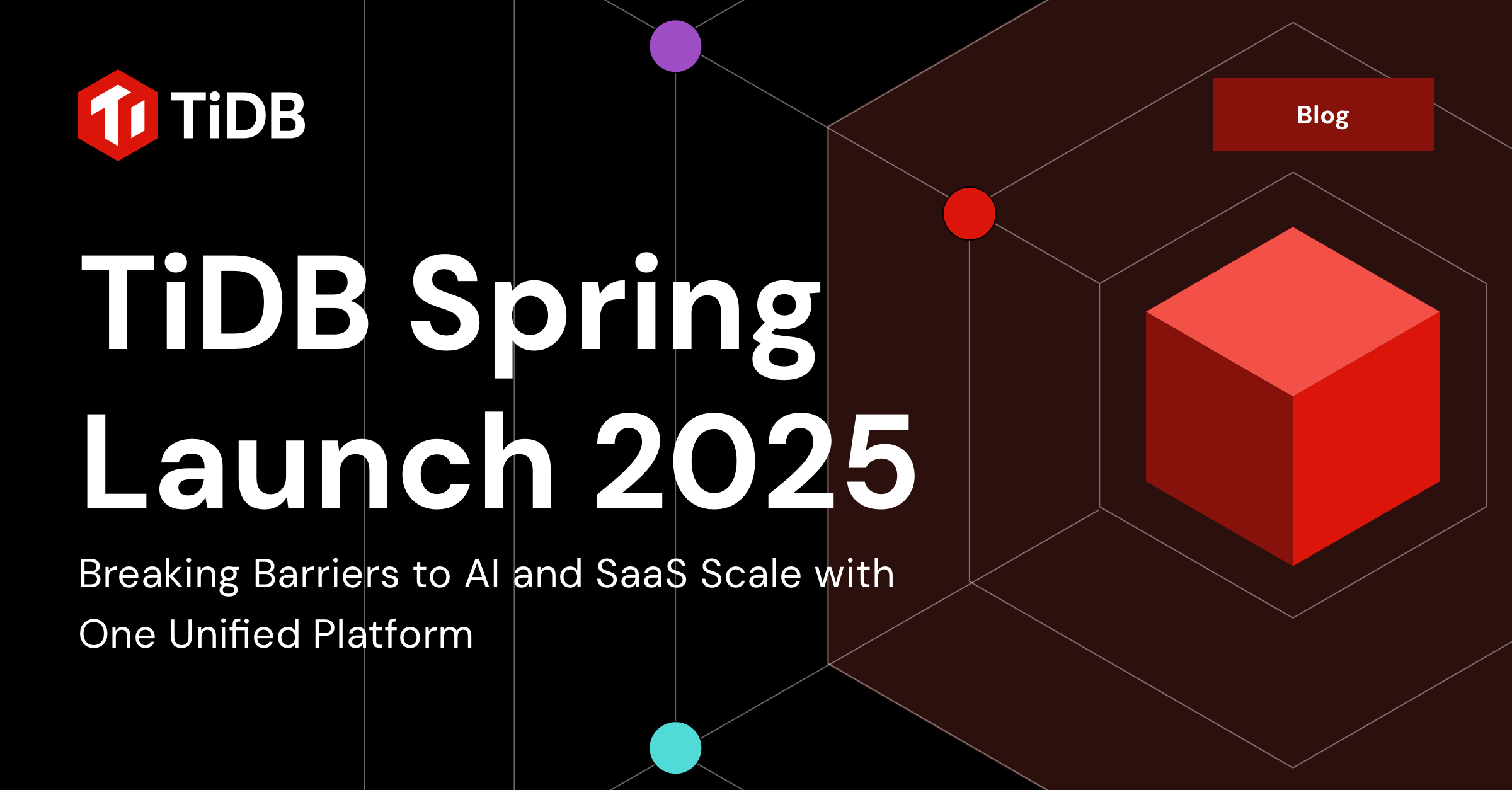 TiDB Spring Launch 2025: Breaking Barriers to AI and SaaS Scale