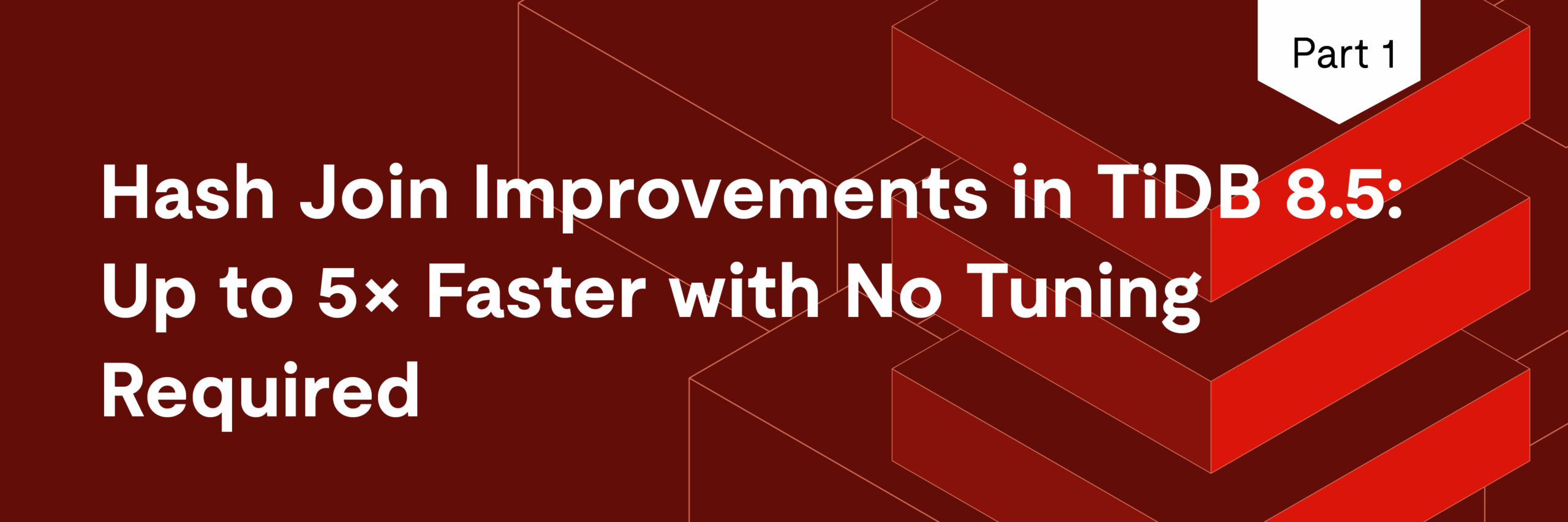 Hash Join Improvements in TiDB 8.5 (Part 1) | TiDB Blog