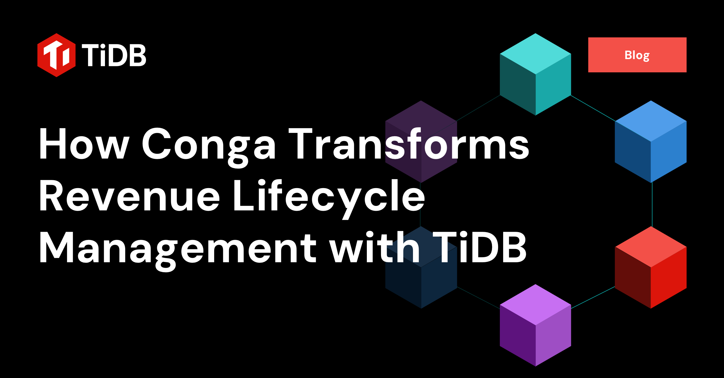 How Conga Transforms Revenue Lifecycle Management with TiDB