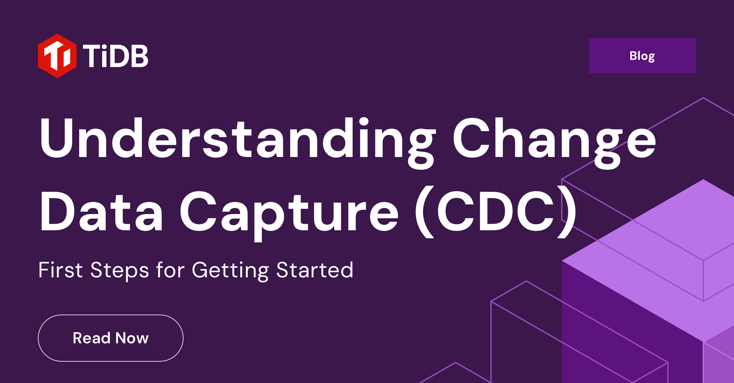 Change Data Capture (CDC): Complete Guide with TiDB & TiCDC